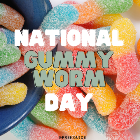 National Gummy Worm Day! - Pre-K Guide
